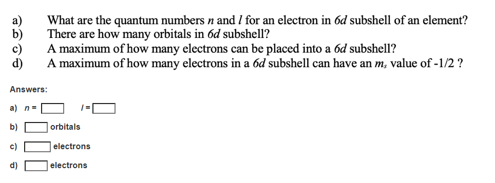 Solved What are the quantum numbers n and I for an electron | Chegg.com