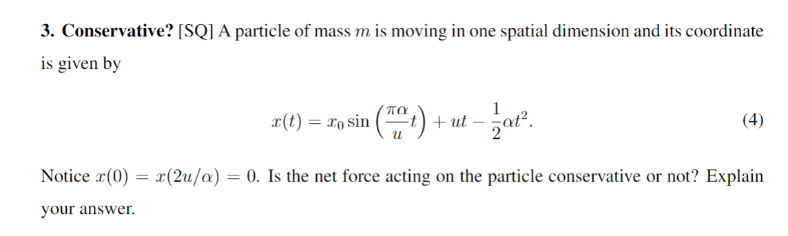 Solved 3. Conservative? [SQ] A particle of mass m is moving | Chegg.com