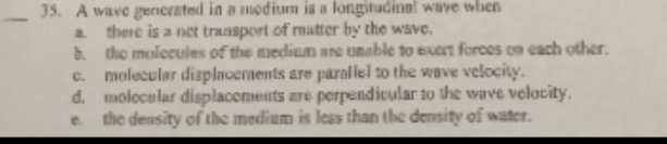 Solved 35. A wave generated in a modium is a longitadinal | Chegg.com