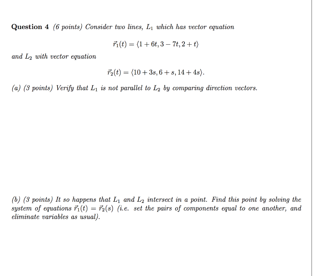 Solved Question 4 (6 points) Consider two lines, L1 which | Chegg.com