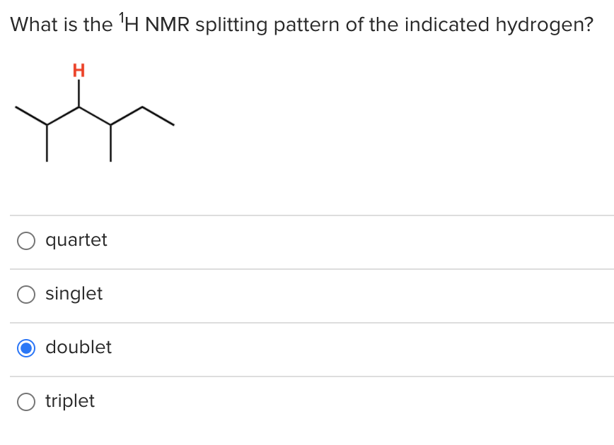 Solved What is the 'H NMR splitting pattern of the indicated | Chegg.com