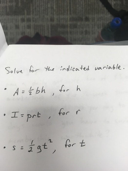 Solved Solve for the indicated variable. A = 1/2 bh, for h I | Chegg.com