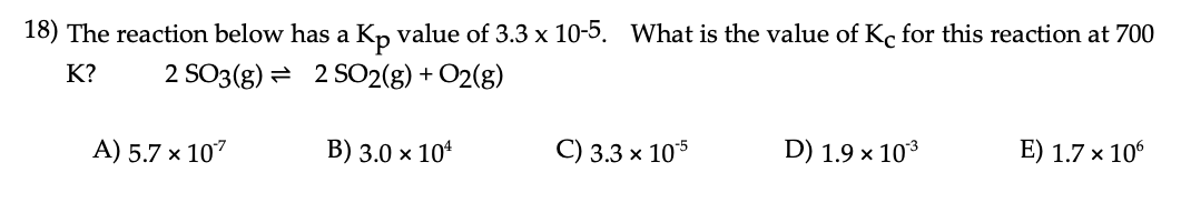 Solved 18) The reaction below has a Kp value of 3.3×10−5. | Chegg.com