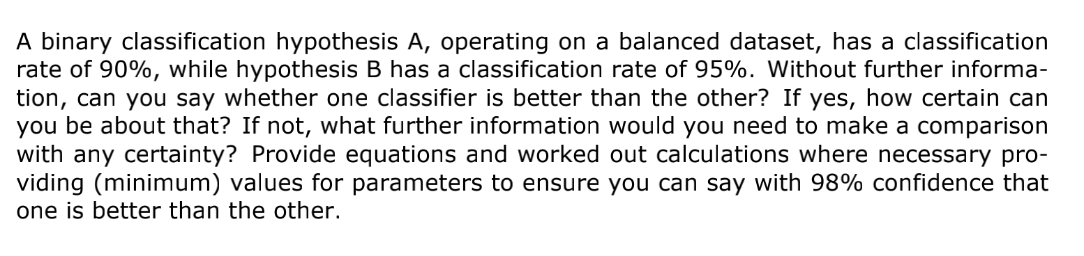 Solved A binary classification hypothesis A, operating on a | Chegg.com