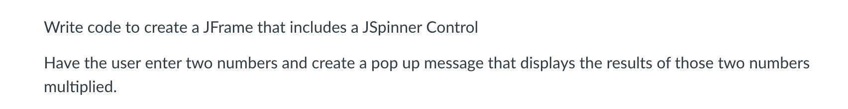Solved Write code to create a JFrame that includes a | Chegg.com