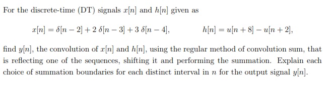 Solved For the discrete-time (DT) signals x[n] and h[n] | Chegg.com