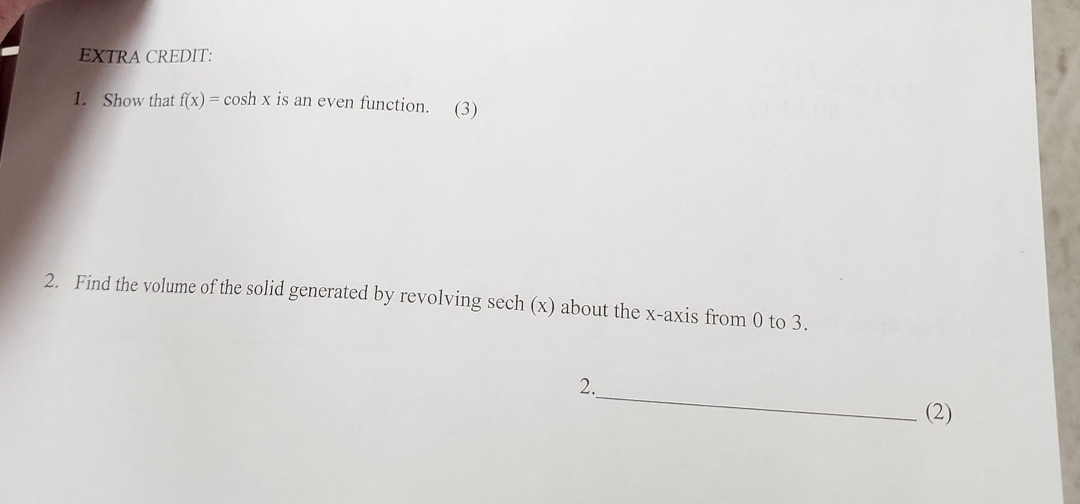 Solved 1. Show that f(x)=coshx is an even function. (3) 2. | Chegg.com