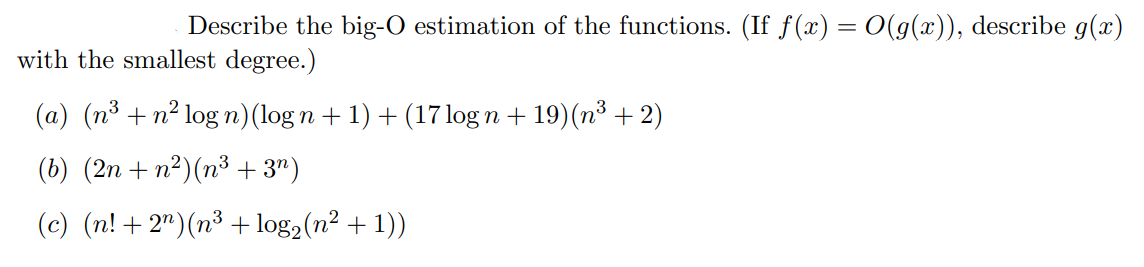Solved Describe The Big O Estimation Of The Functions If