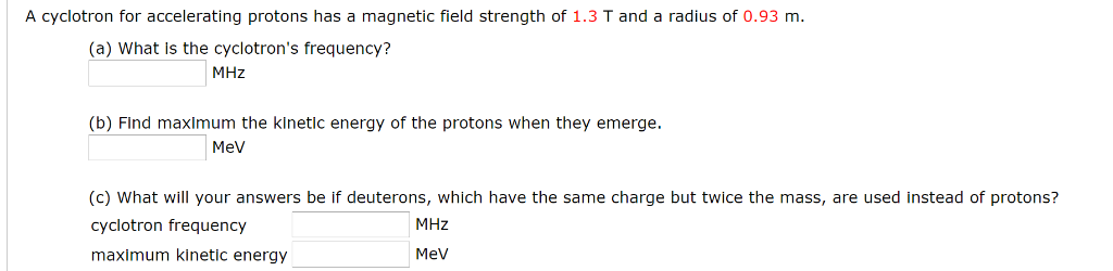 Solved A cyclotron for accelerating protons has a magnetic | Chegg.com