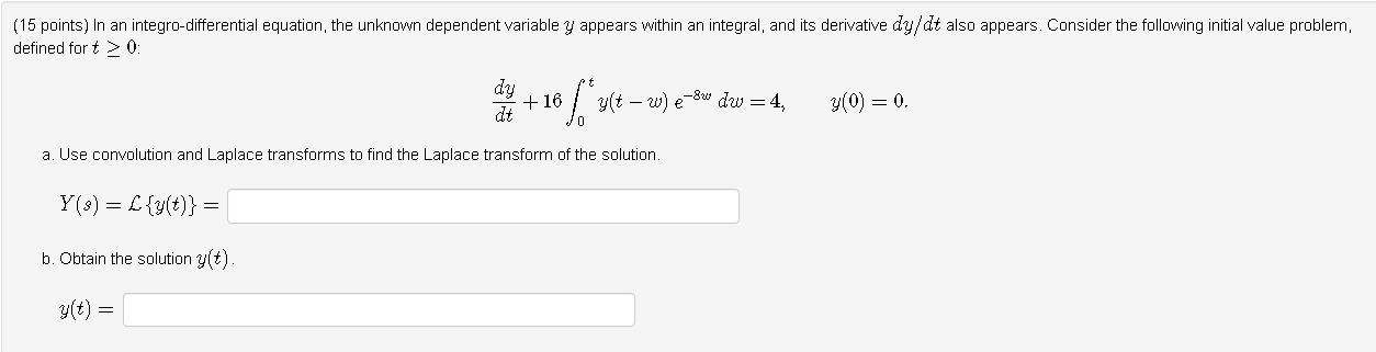 Solved (15 ﻿points) ﻿In an integro-differential equation, | Chegg.com
