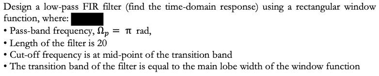 Solved Design a low-pass FIR filter (find the time-domain | Chegg.com