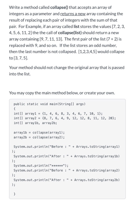Solved Write a method called collapse() that accepts an | Chegg.com