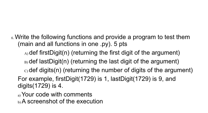 Solved 6. Write the following functions and provide a | Chegg.com