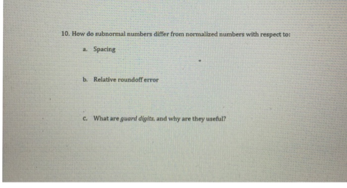 Solved How do subnormal numbers differ from normalized | Chegg.com