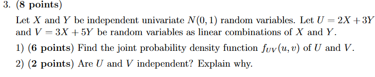 Solved Let X and Y be independent univariate N(0,1) random | Chegg.com