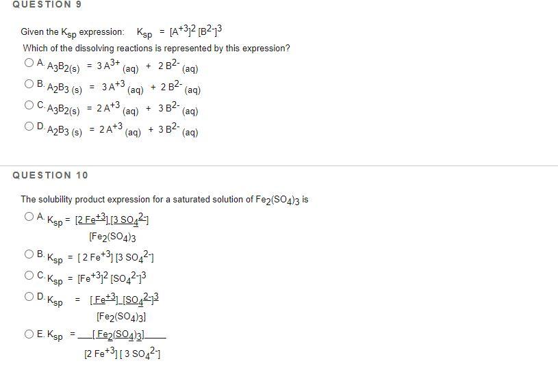 Solved QUESTION 9 Given the Ksp expression: Ksp = [A+372 | Chegg.com