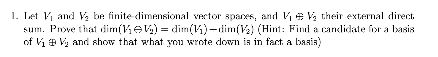 Solved 1. Let V1 and V2 be finite-dimensional vector spaces, | Chegg.com