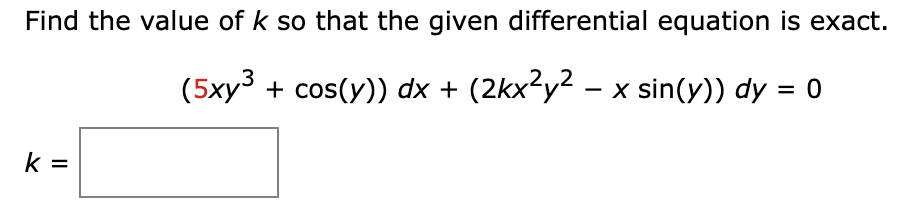 Solved Find the value of k so ﻿that the given differential | Chegg.com