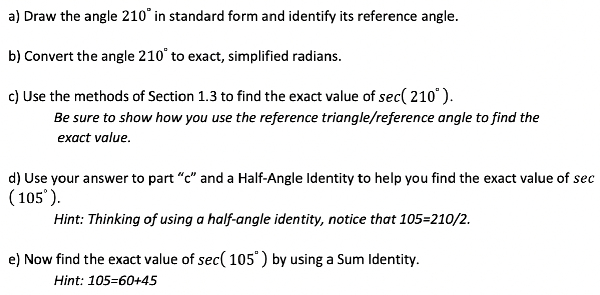 Solved a) Draw the angle 210∘ in standard form and identify | Chegg.com