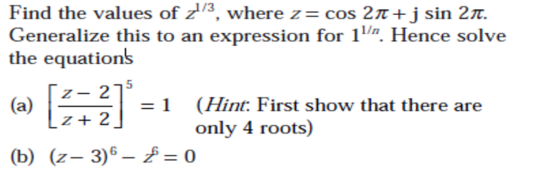 Solved Find the values of 2/3, where z= cos 21+j sin 21. | Chegg.com