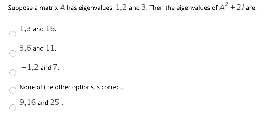 Solved Suppose a matrix A has eigenvalues 1,2 and 3. Then | Chegg.com