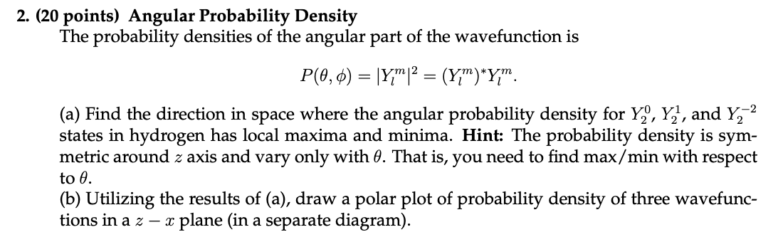 Solved = 2. (20 points) Angular Probability Density The | Chegg.com