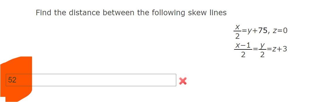 Solved Find the distance between the following skew lines | Chegg.com