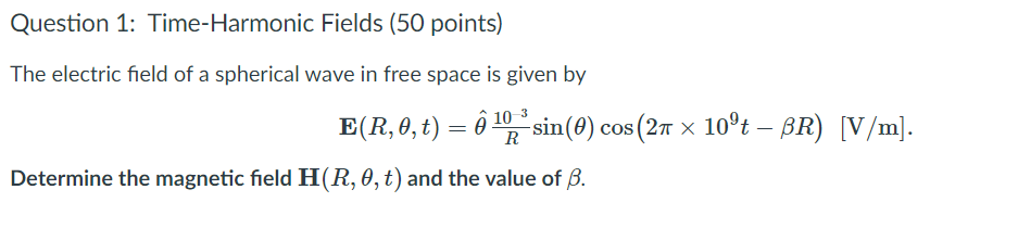 Solved Question 1: Time-Harmonic Fields (50 points) The | Chegg.com