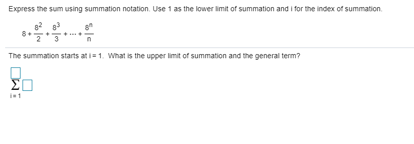 Solved Express the sum using summation notation. Use 1 as | Chegg.com