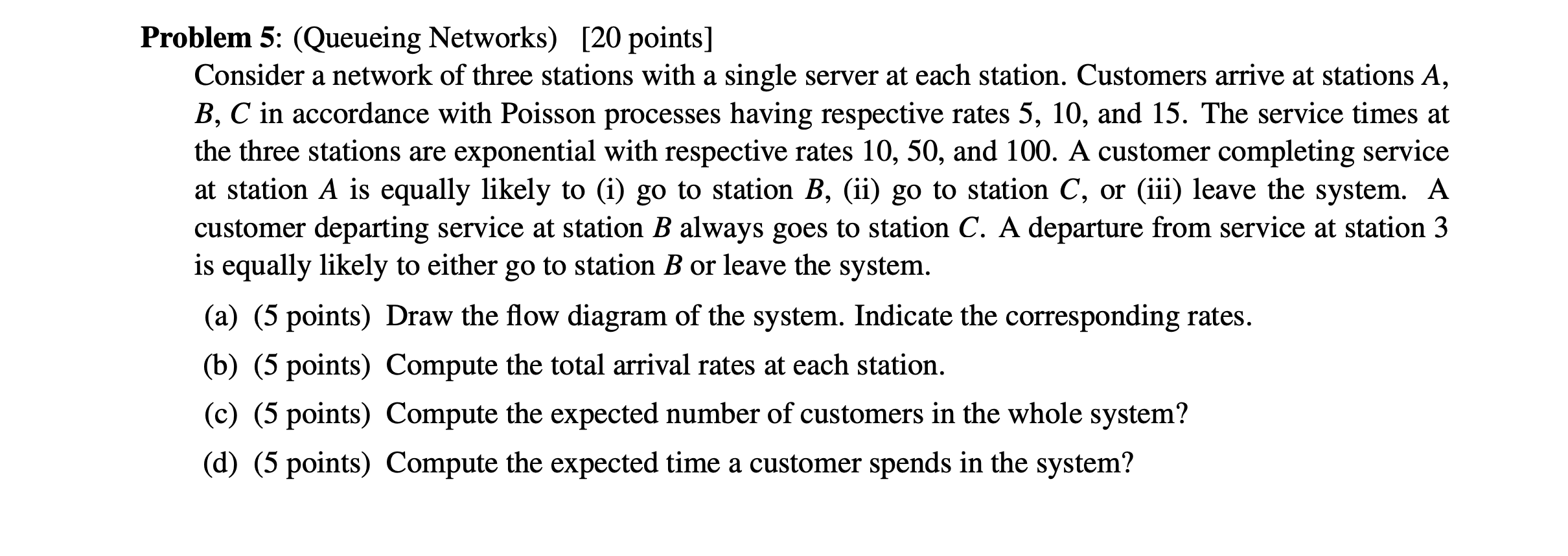 Solved Problem 5: (Queueing Networks) [20 points] Consider a | Chegg.com