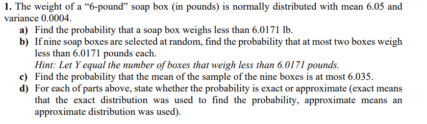 Solved 1. The weight of a “6-pound” soap box (in pounds) is | Chegg.com