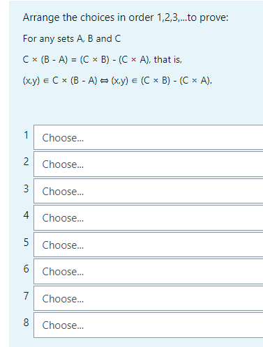 Solved Arrange the choices in order 1,2,3,...to prove: For | Chegg.com