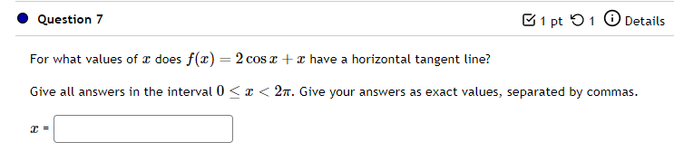 Solved For what values of x does f(x)=2cosx+x have a | Chegg.com