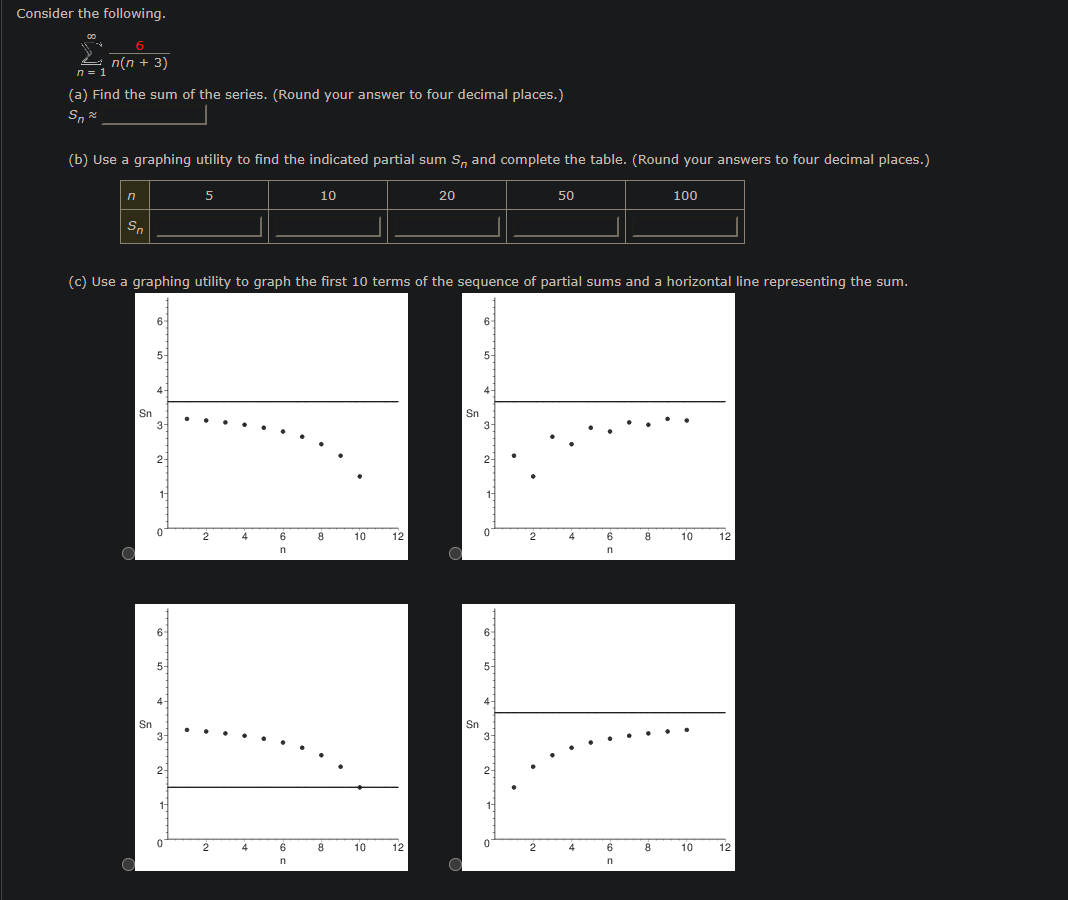 Solved Consider the following. ∑n=1∞n(n+3)6 | Chegg.com