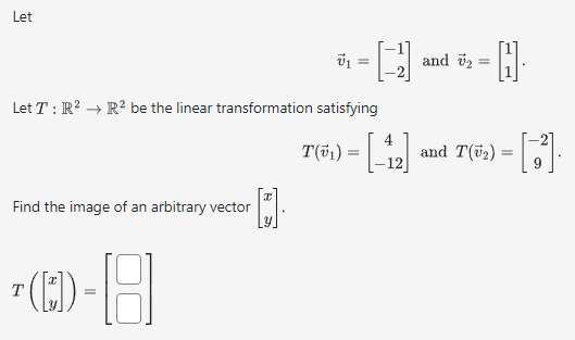 Solved Let v1=[−1−2] and v2=[11] Let T:R2→R2 be the linear | Chegg.com
