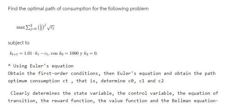 Find the optimal path of consumption for the | Chegg.com