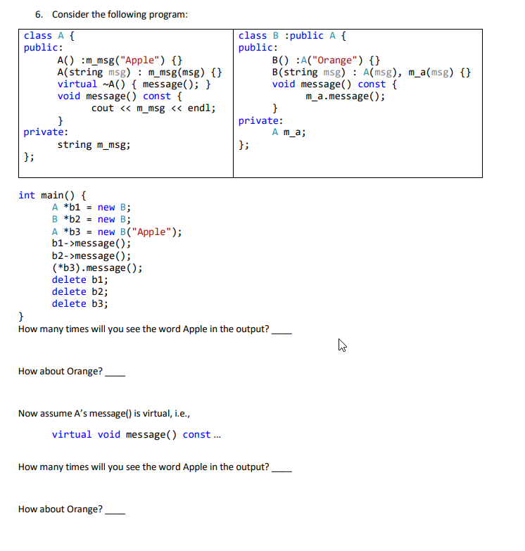 Solved 6. Consider the following program: class A { public: | Chegg.com