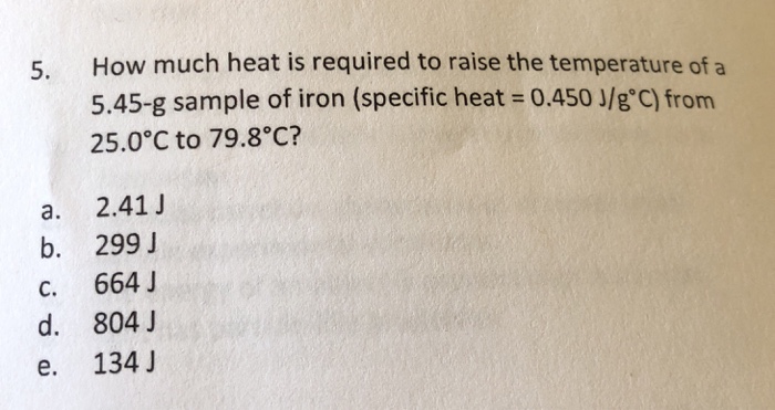 Solved 5. How much heat is required to raise the temperature | Chegg.com