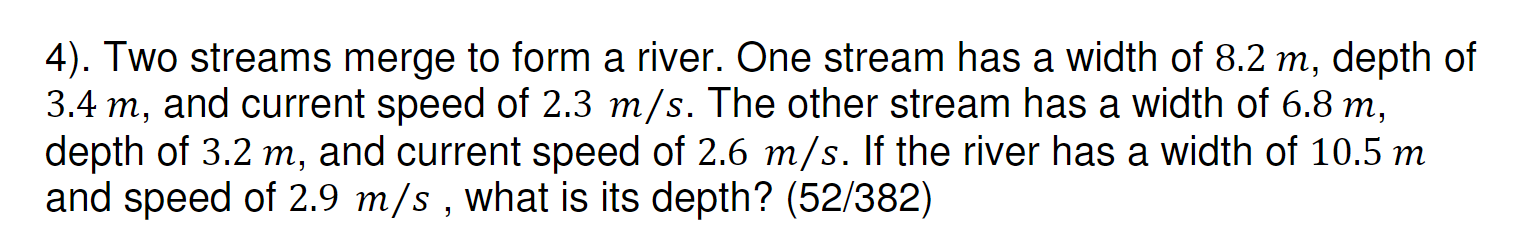 Solved 4). Two streams merge to form a river. One stream has | Chegg.com