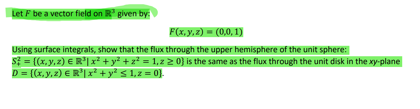 Solved Let F be a vector field on R3 given by: | Chegg.com