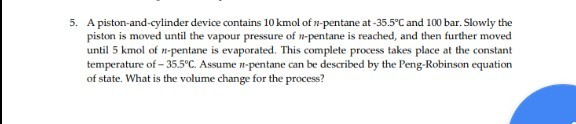 Solved A piston-and-cylinder device contains 10 kmol of | Chegg.com