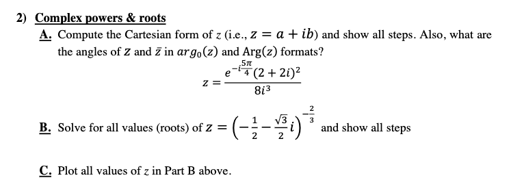 Solved 2) Complex powers & roots A. Compute the Cartesian | Chegg.com