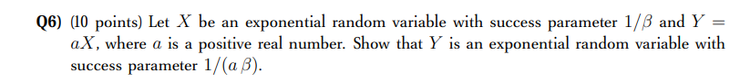 Solved Q6) (10 points) Let X be an exponential random | Chegg.com