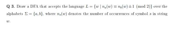 Solved Q 3. Draw a DFA that accepts the language L = {w | | Chegg.com