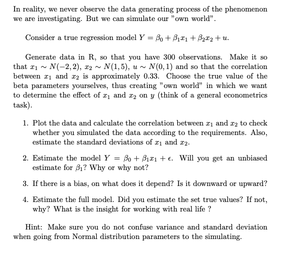 Solved In reality, we never observe the data generating | Chegg.com