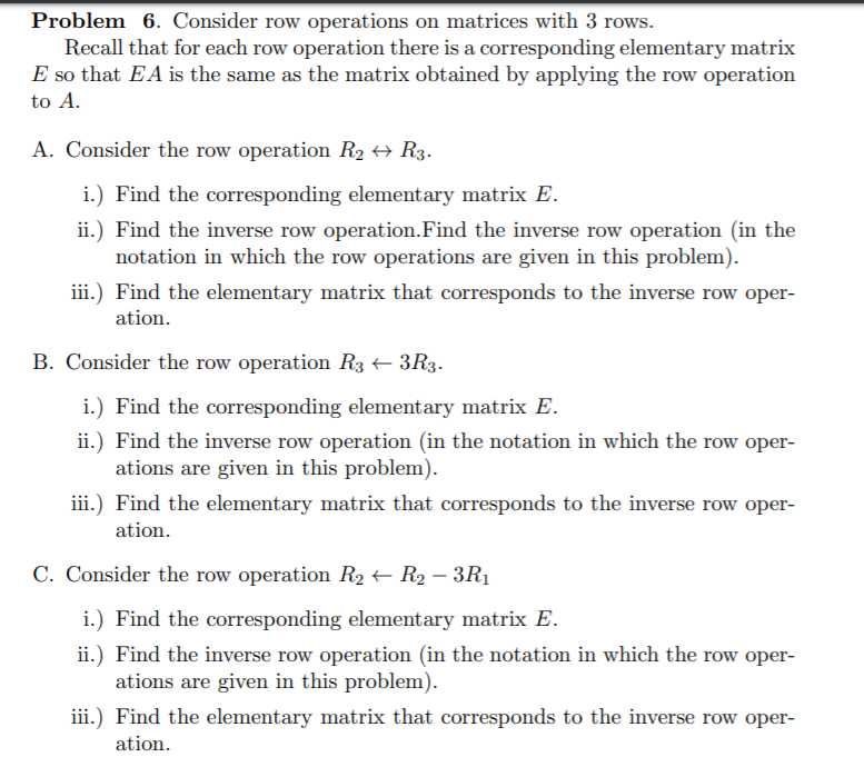 Solved Problem 6. Consider row operations on matrices with 3 | Chegg.com