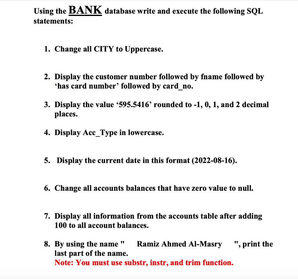 Solved Using The Bank Database Write And Execute The 