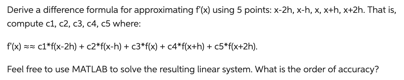 Solved Derive a difference formula for approximating f′(x) | Chegg.com