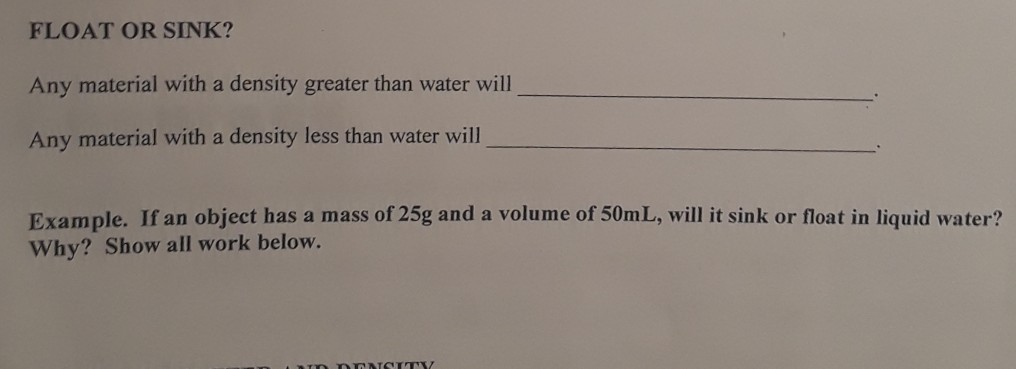 Solved FLOAT OR SINK? Any material with a density greater | Chegg.com