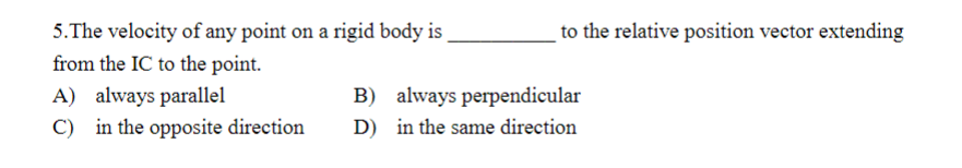Solved 5. The velocity of any point on a rigid body is to | Chegg.com